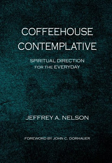 Coffeehouse Contemplative Book Excerpt: Propane Altars – Jeffrey A. Nelson